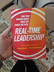 Amazon.com: Real-Time Leadership: Find Your Winning Moves When the ...