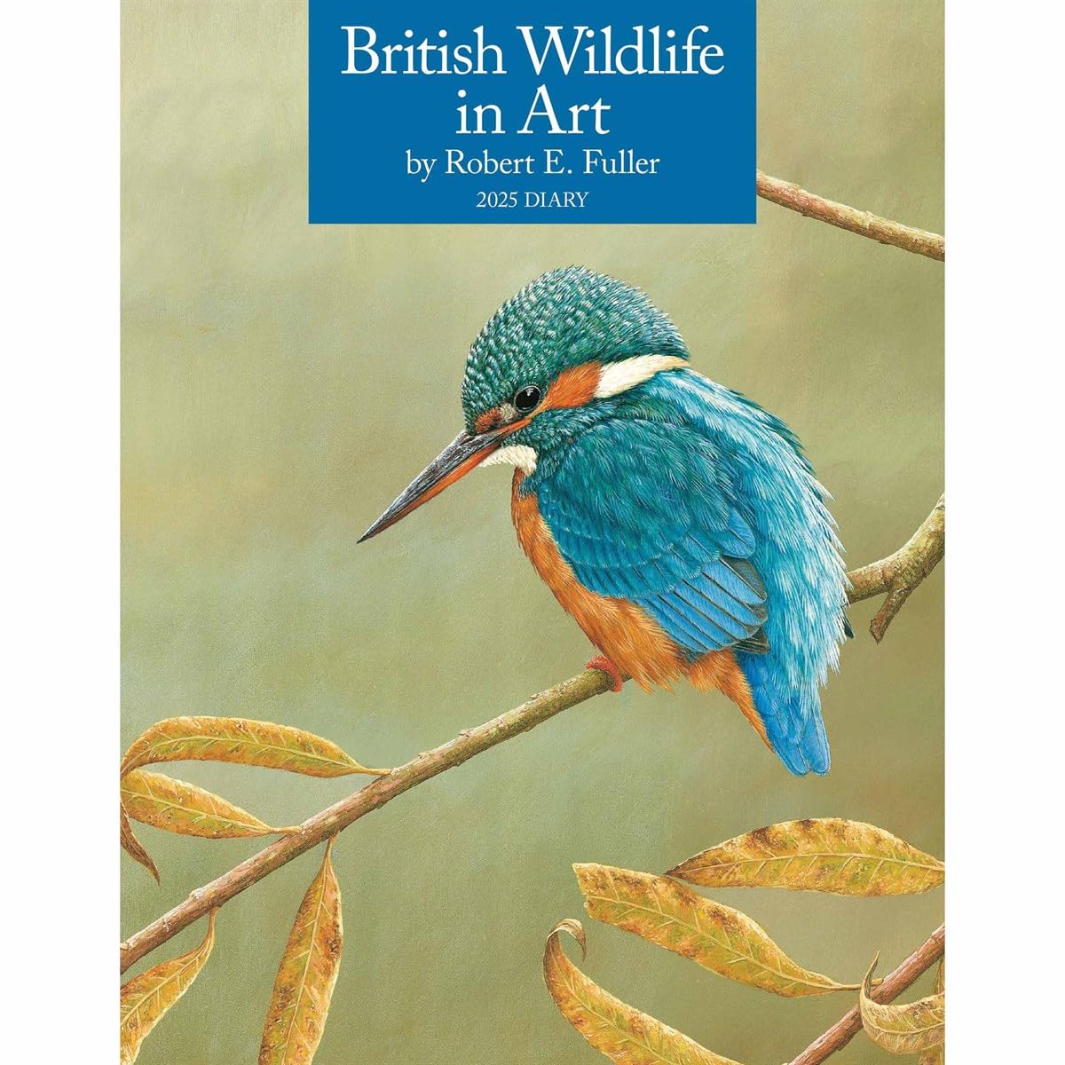 British Wildlife in Art by Robert Fuller Deluxe Diary A5 2025: ...