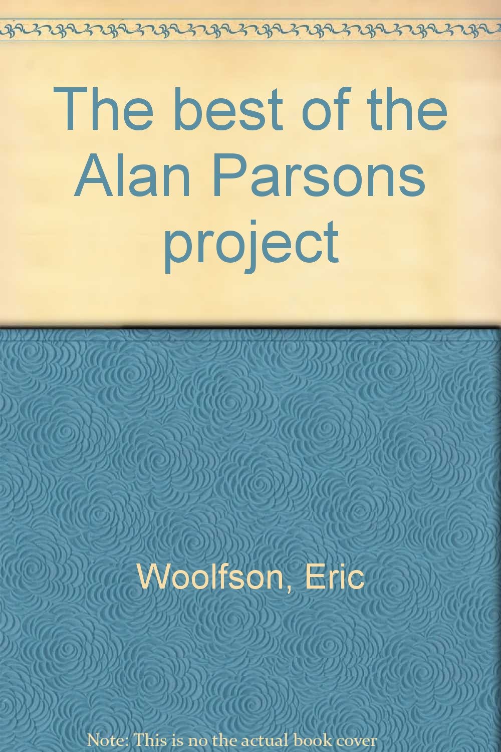 The best of the Alan Parsons project: Eric Woolfson: 9780711903395 ...