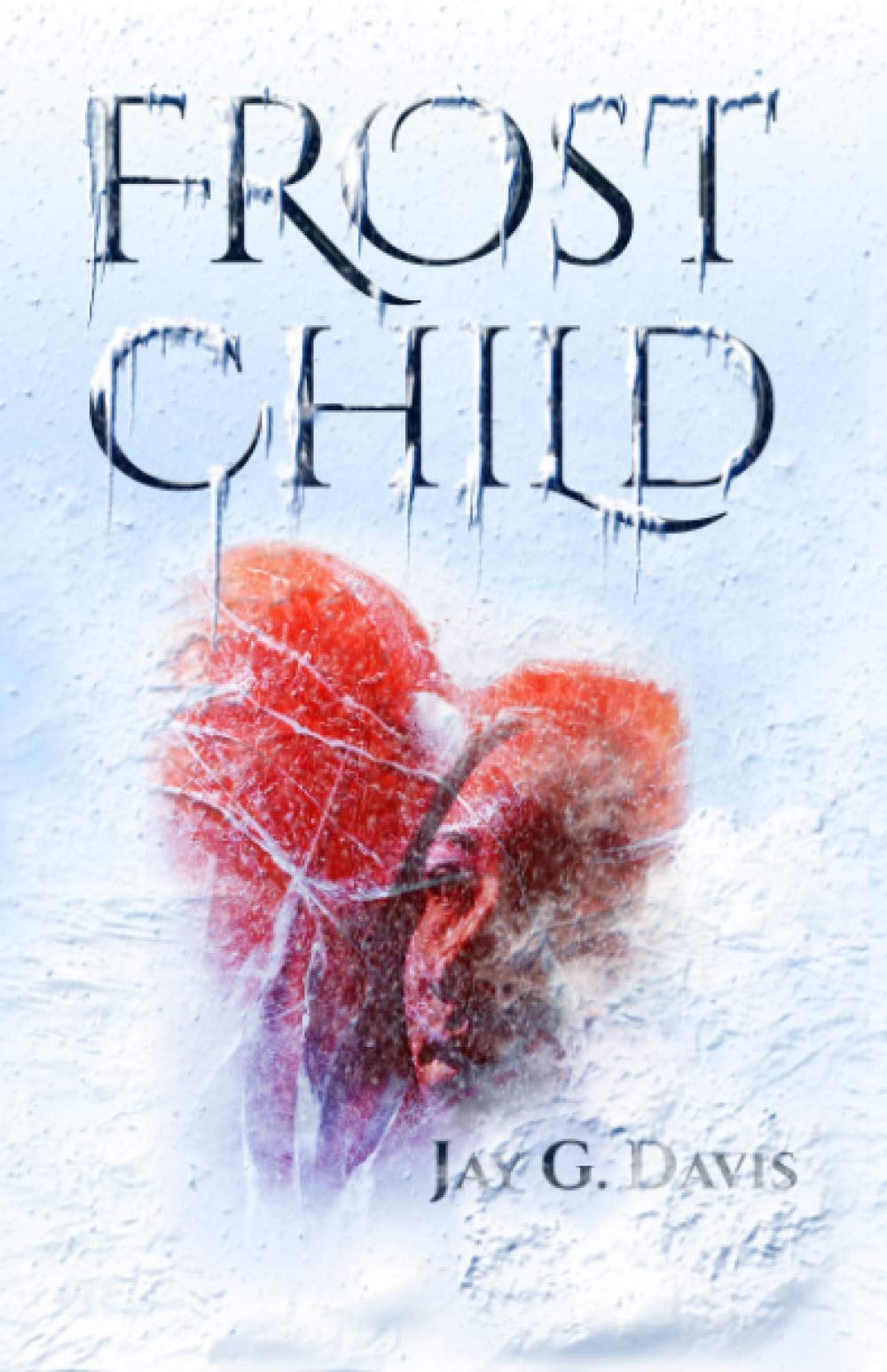 Frost Child: Davis, Jay G: 9780578839394: Amazon.com: Books
