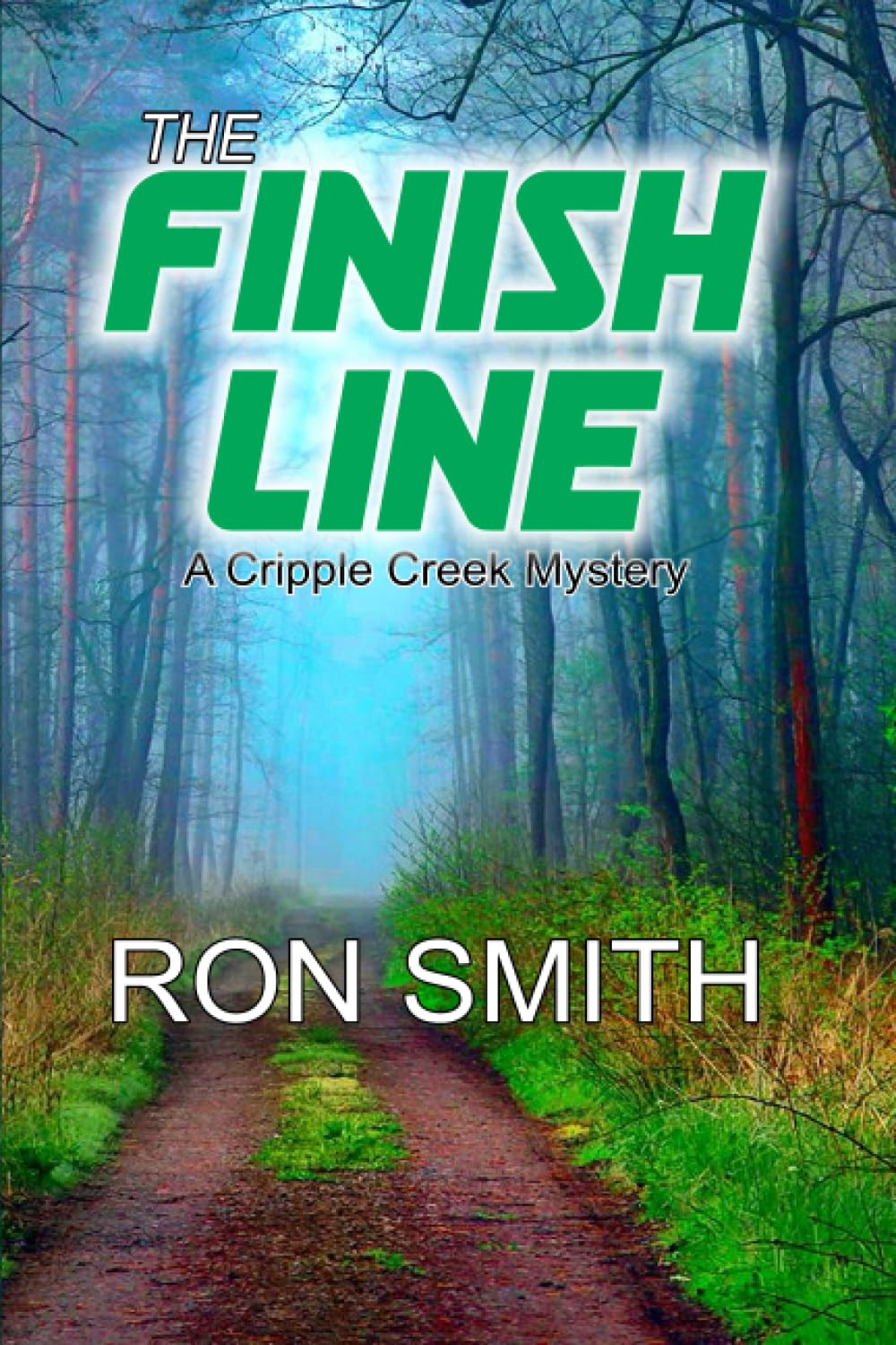The Finish Line: A Cripple Creek Mystery (Cripple Creek Mysteries ...