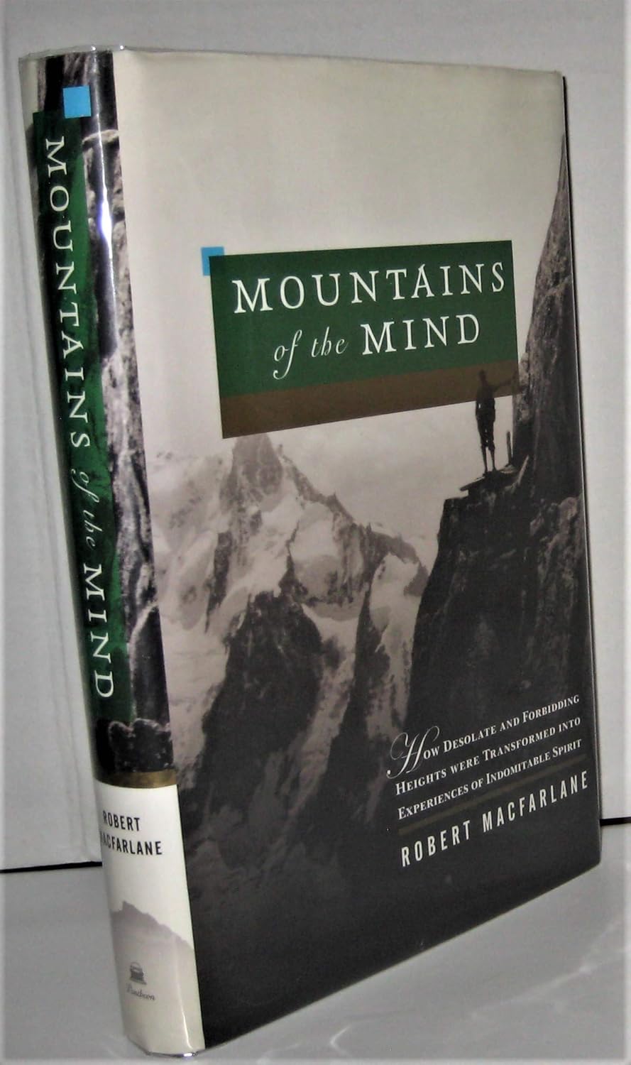 Mountains of the Mind: How Desolate and Forbidding Heights Were ...