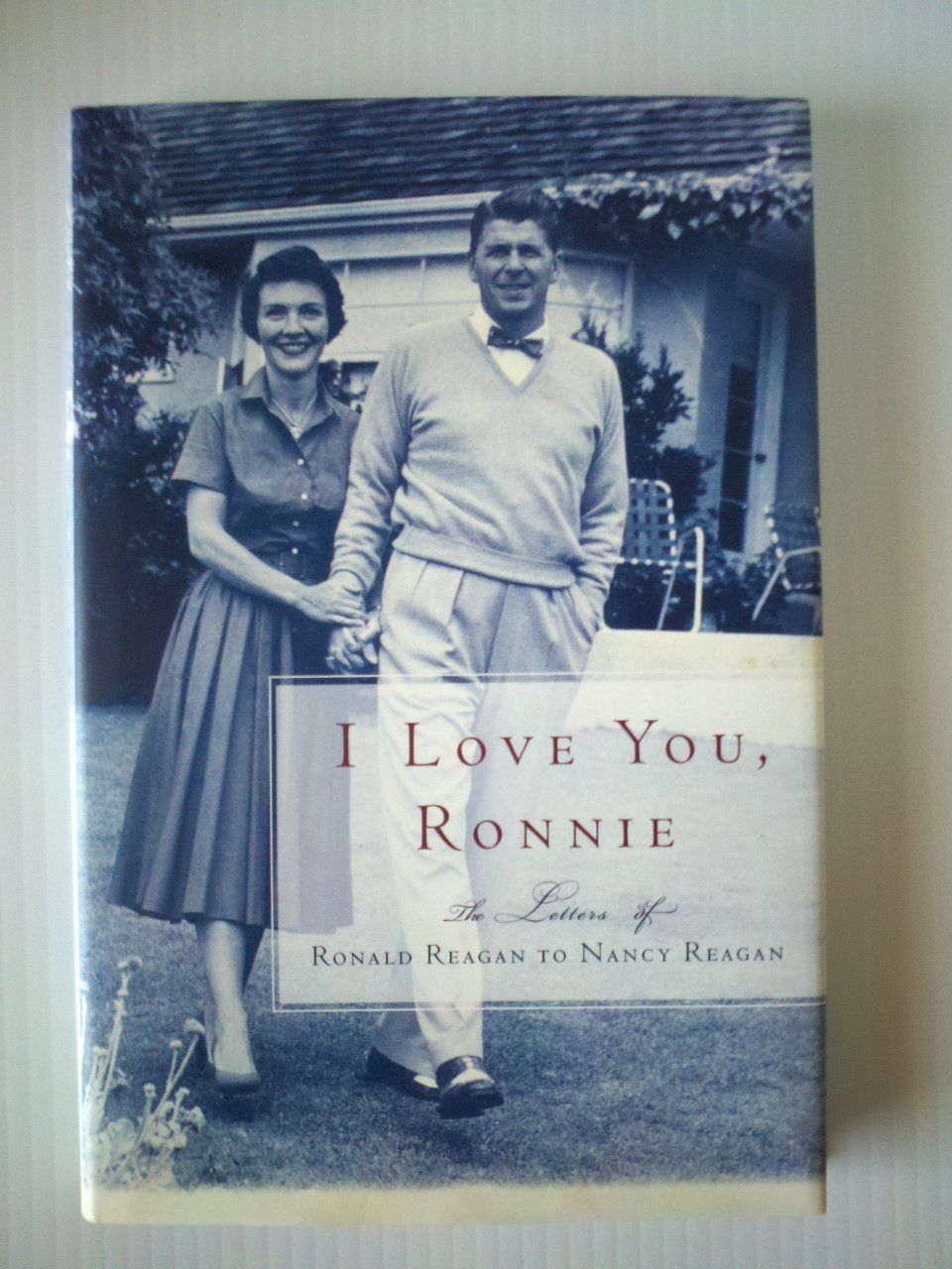 By Nancy Reagan - I Love You, Ronnie: The Letters of Ronald Reagan to ...