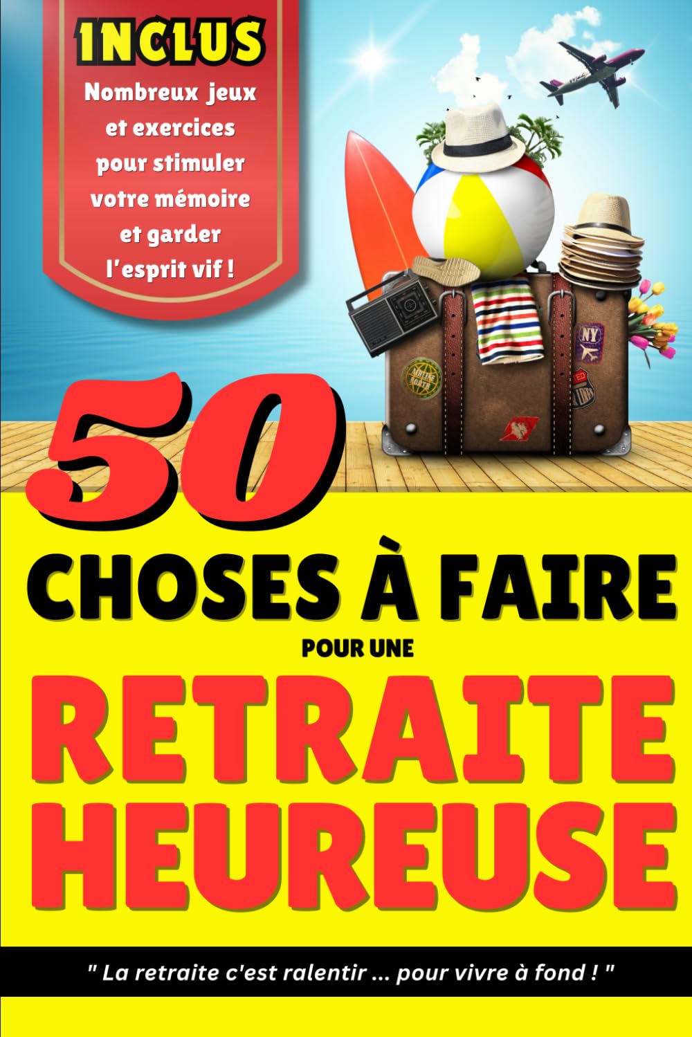 Retraite : 50 Activités à faire pour une Retraite Heureuse: Cadeau de ...