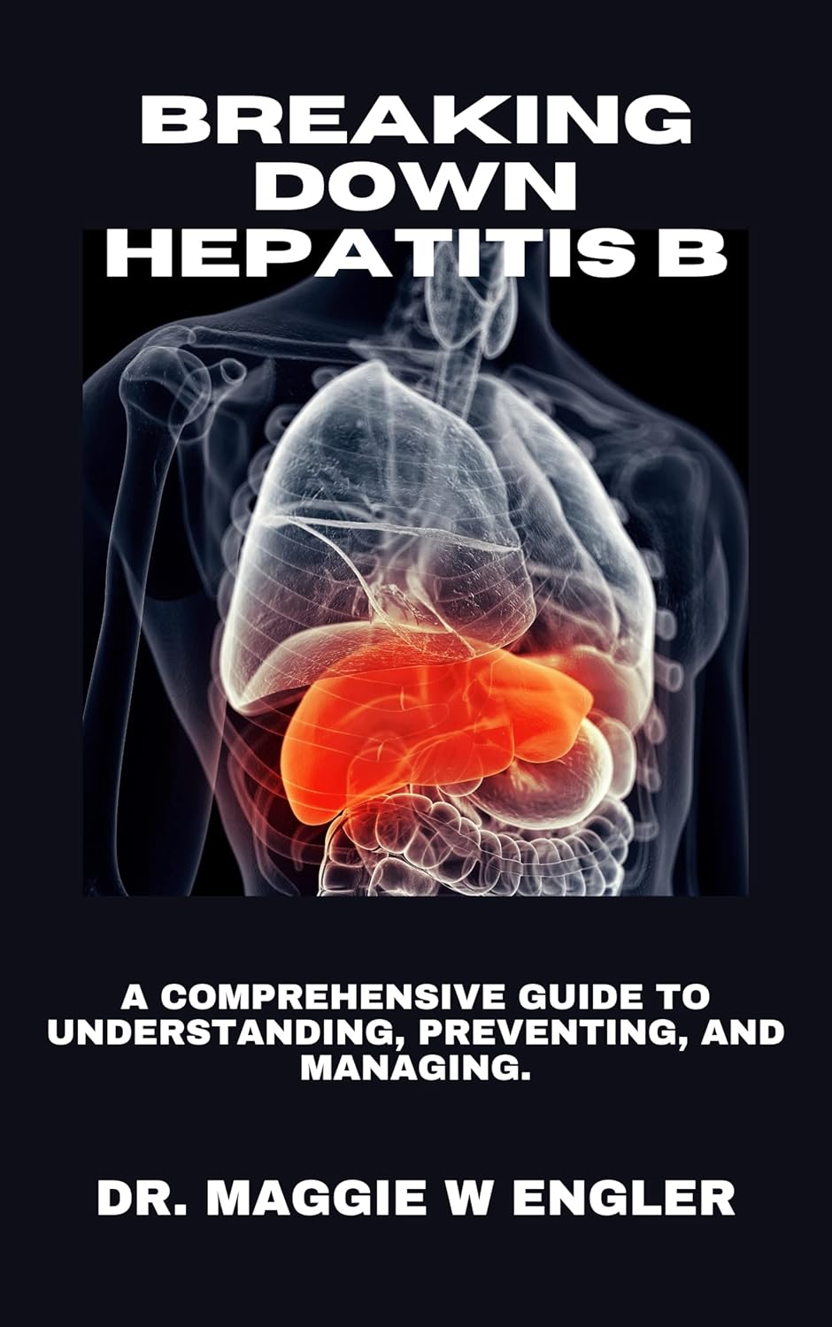 Amazon.com: BREAKING DOWN HEPATITIS B: A COMPREHENSIVE GUIDE TO ...