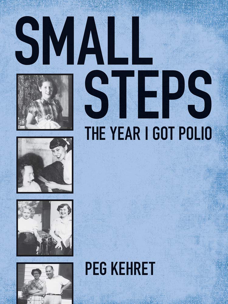 Small Steps: The Year I Got Polio: Kehret, Peg: 9780807574584: Amazon ...