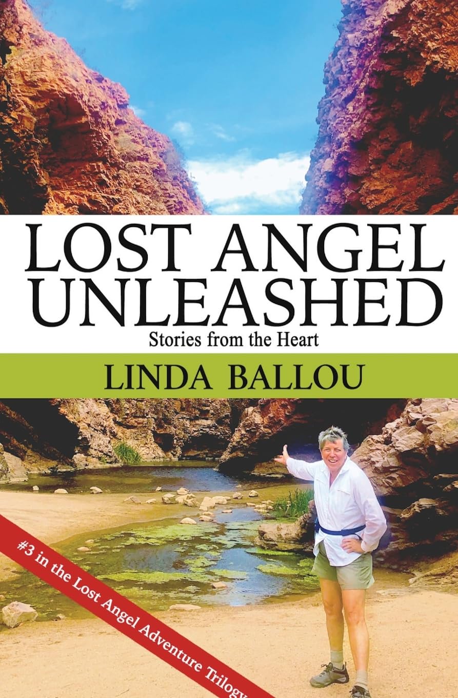 Lost Angel Unleashed: Stories from the Heart (Lost Angel Travel Series ...