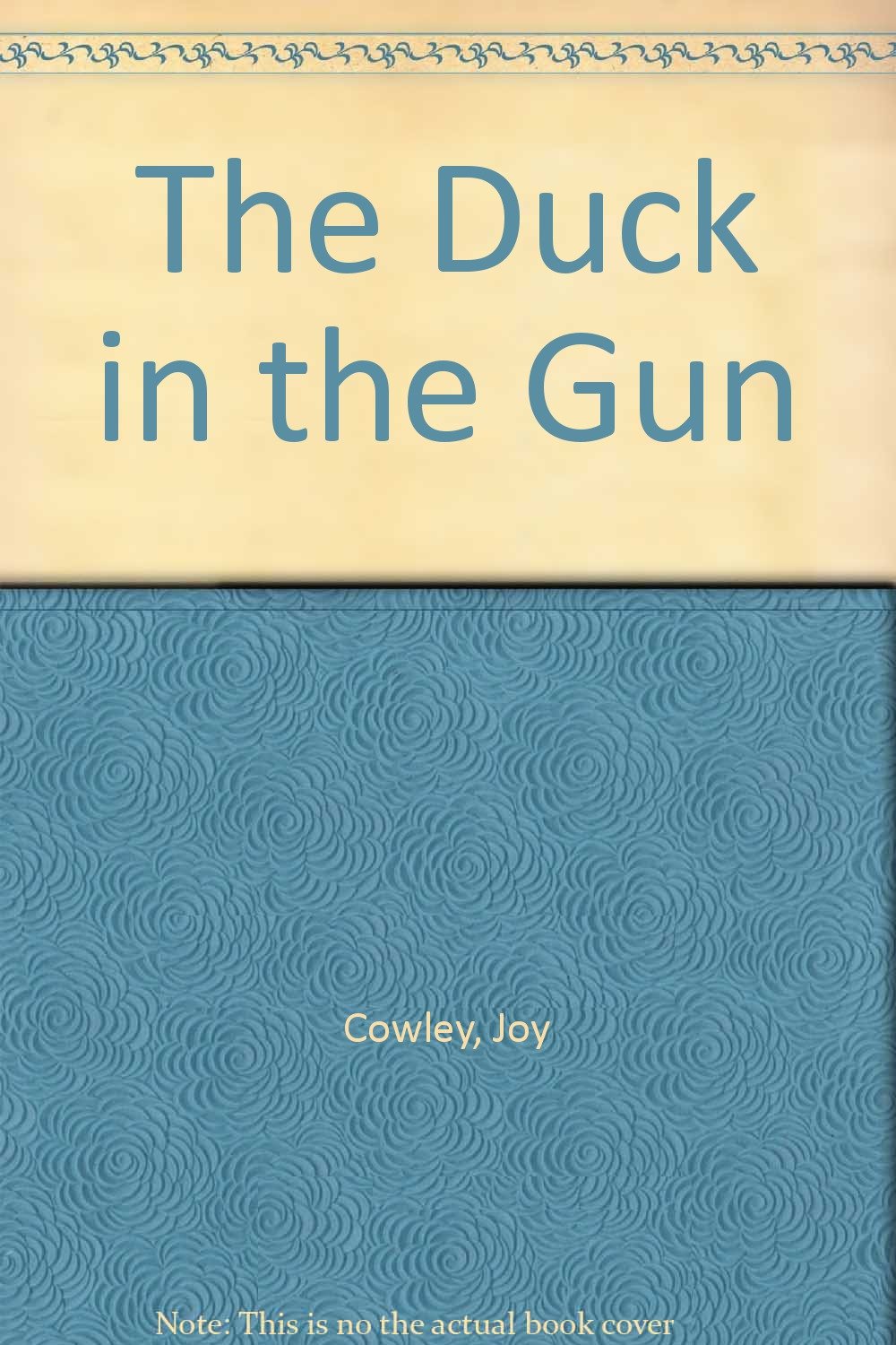 The Duck in the Gun: Joy Cowley: 9780385023153: Amazon.com: Books