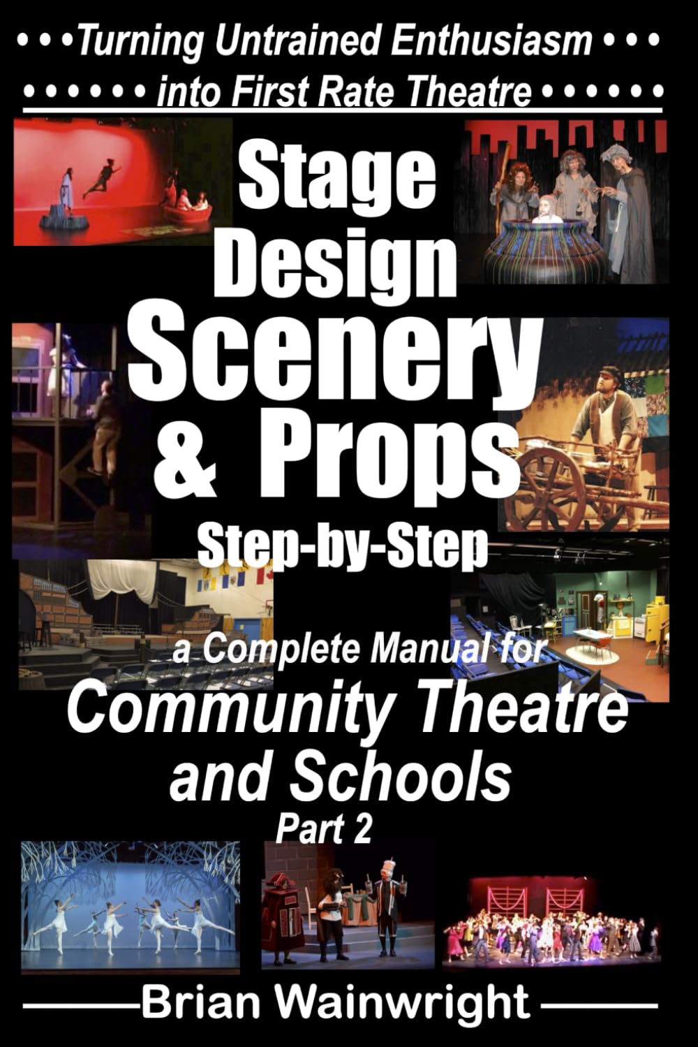Stage Design Scenery & Props Step-by-Step: A Complete Manual for ...