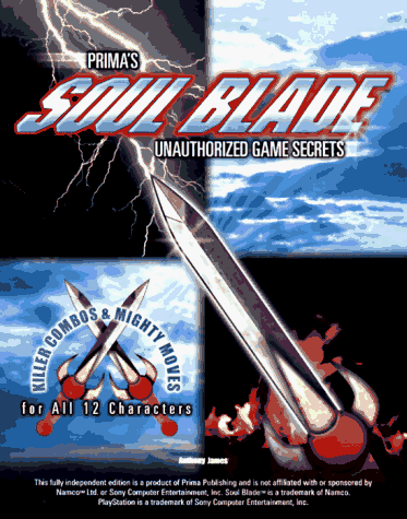 Soul Blade: Unauthorized Game Secrets (Secrets of the Games Series ...