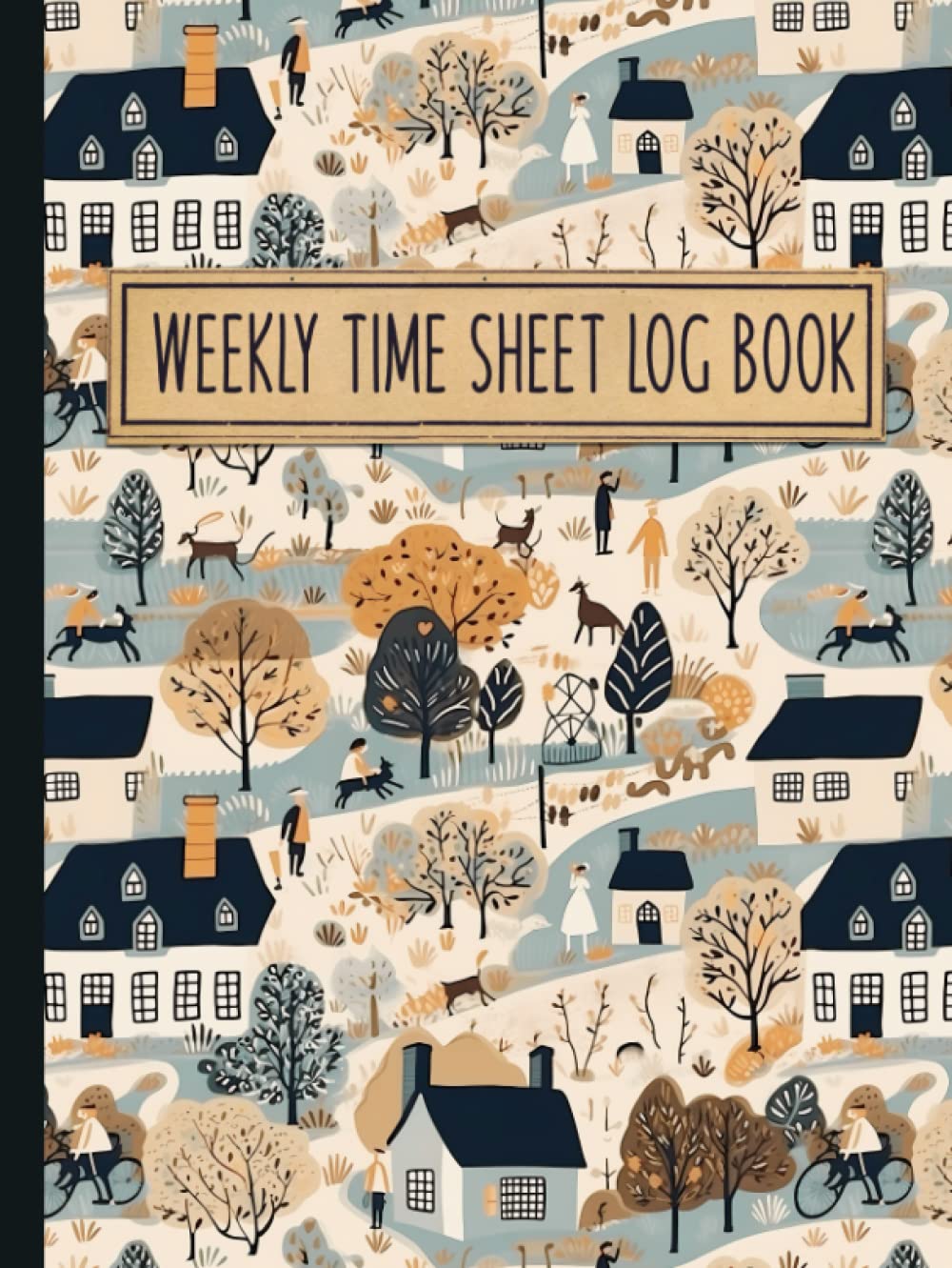 Weekly Time Sheet Log Book Hard Cover: Timesheet Record Book for ...