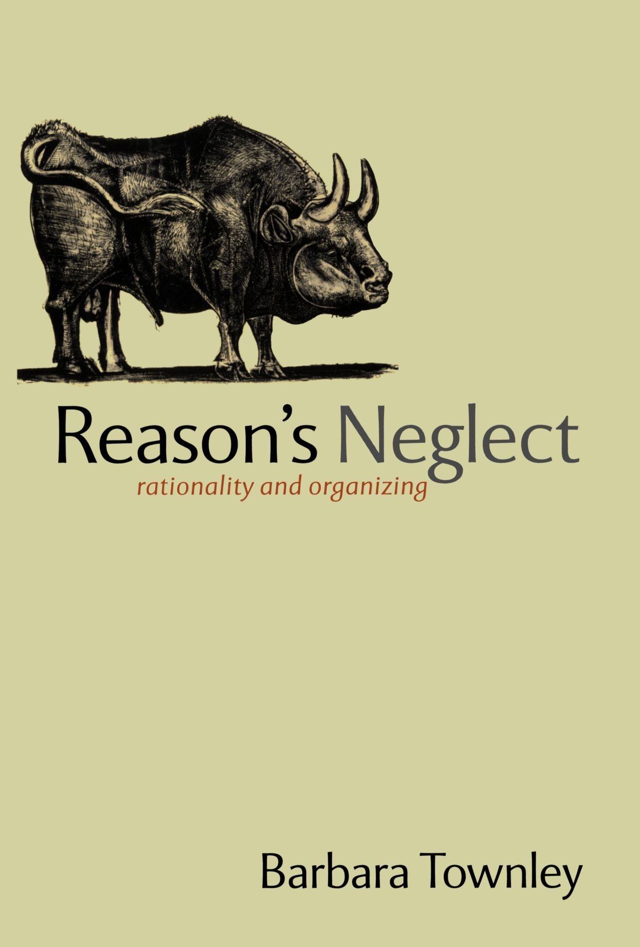 Amazon | Reason's Neglect: Rationality and Organizing | Townley ...