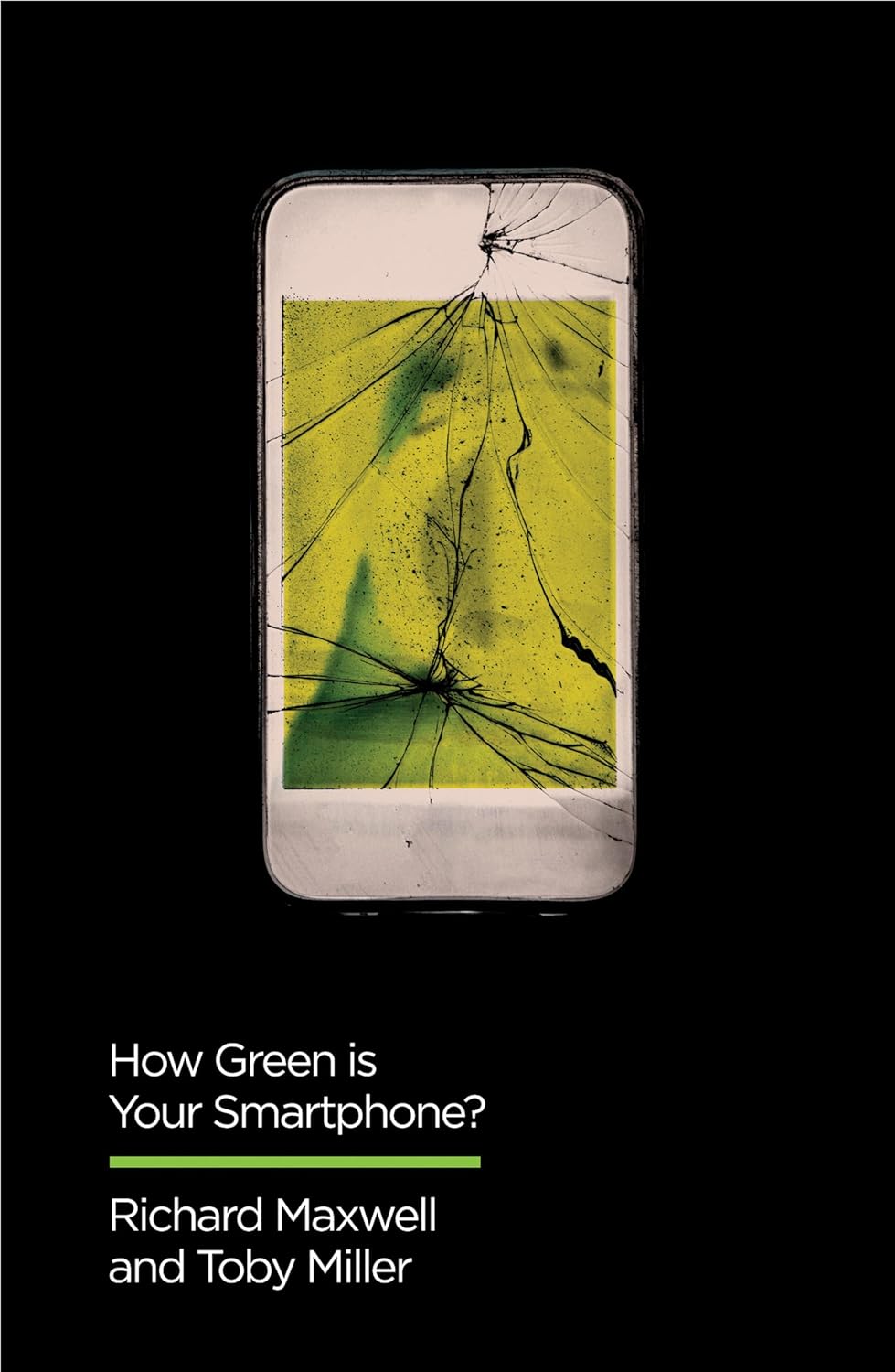 How Green is Your Smartphone? (Digital Futures): Maxwell, Richard ...
