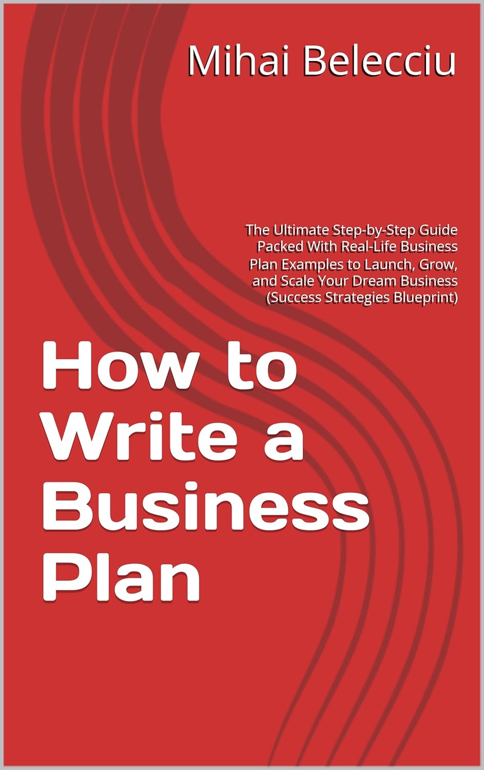Amazon.com: How to Write a Business Plan: The Ultimate Step-by-Step ...
