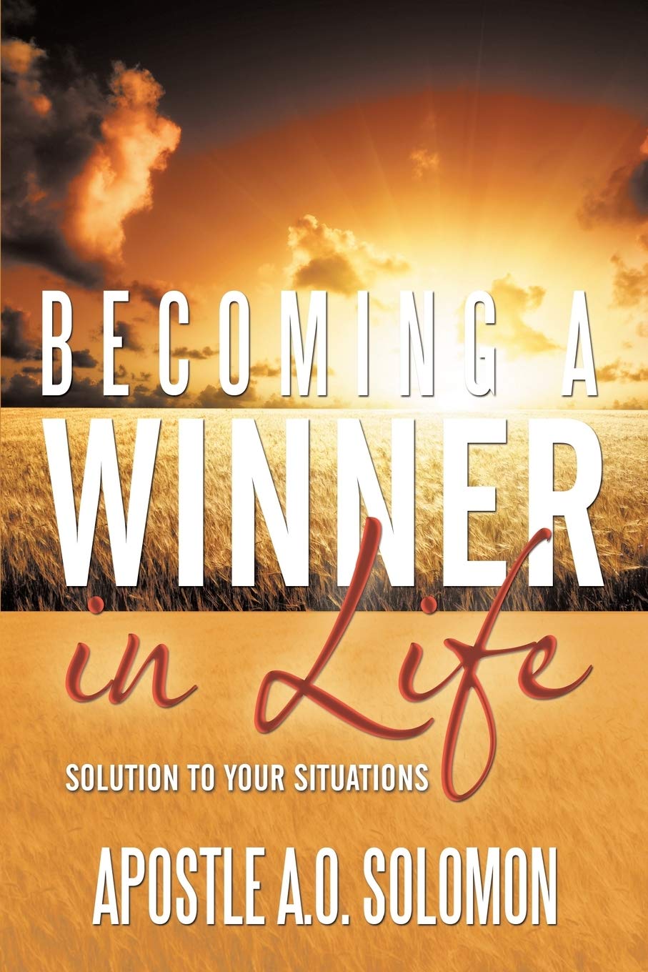Becoming A Winner In Life: Solution To Your Situations: Solomon, Apos A ...