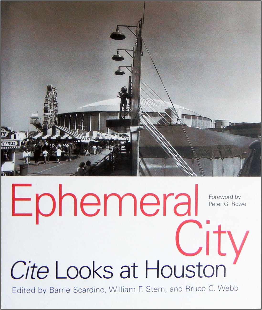 Ephemeral City: Cite Looks at Houston: Scardino, Barrie, Stern, William ...