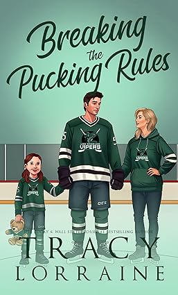 Breaking The Pucking Rules: A Grumpy Single Dad Hockey Romance (LA ...