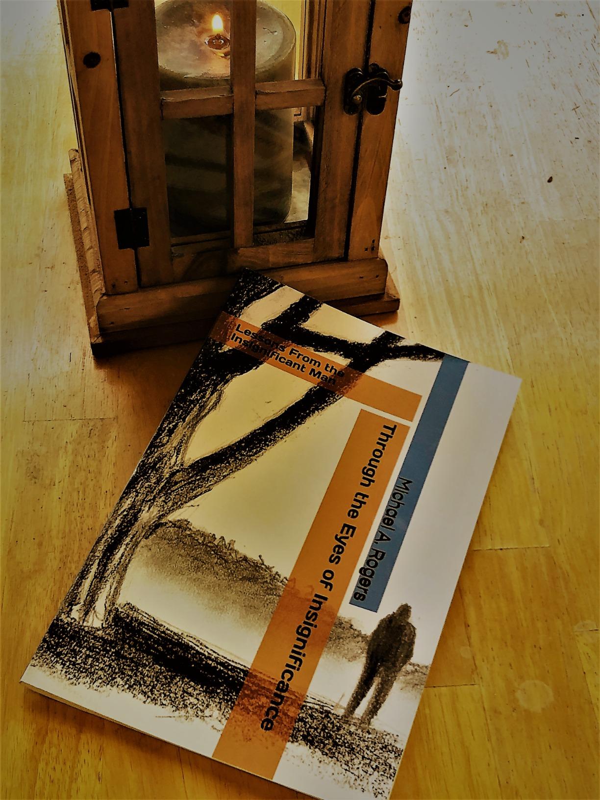 Through the Eyes of Insignificance: Lessons From the Insignificant Man ...