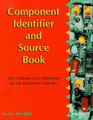 The Component Identifier & Source Book: The Ultimate Cross Reference ...