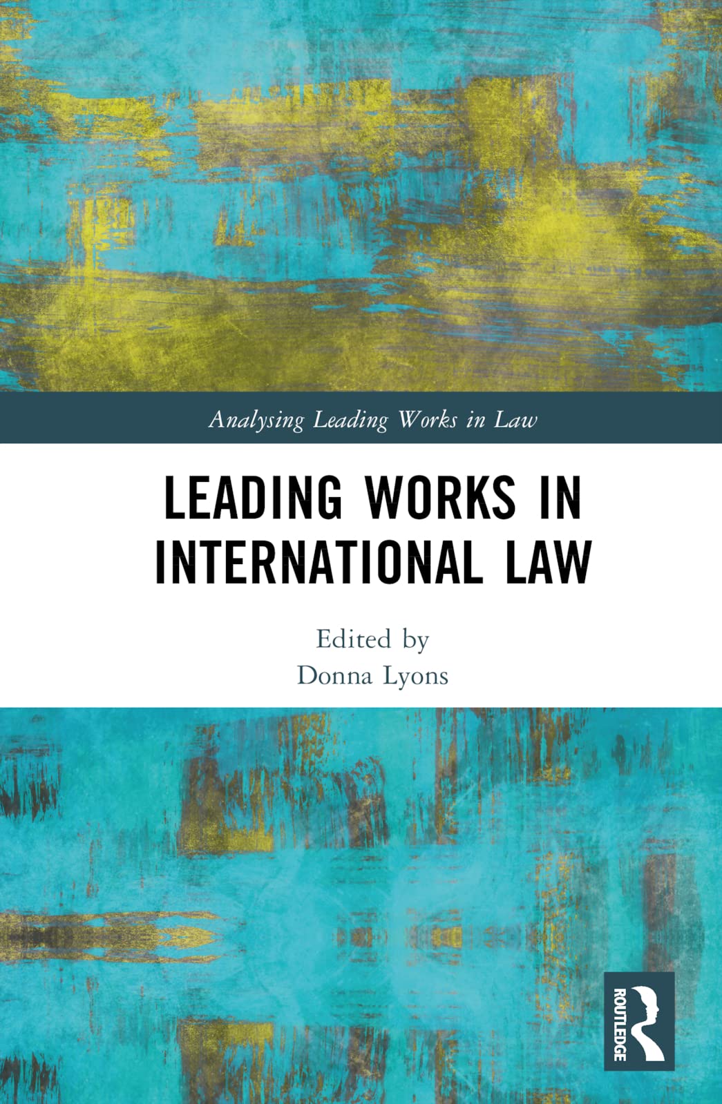 Leading Works in International Law (Analysing Leading Works in Law ...