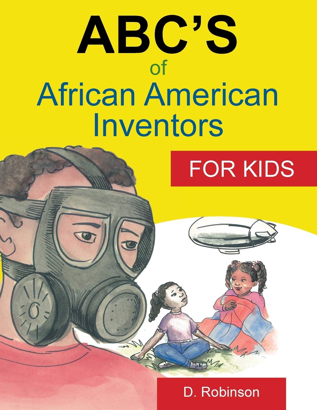 ABC's of African American Inventors: Robinson, D.: 9781481762380 ...