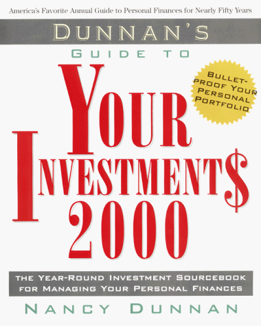 Dunnan's Guide to Your Investment$ 2000: The Year-Round Investment ...