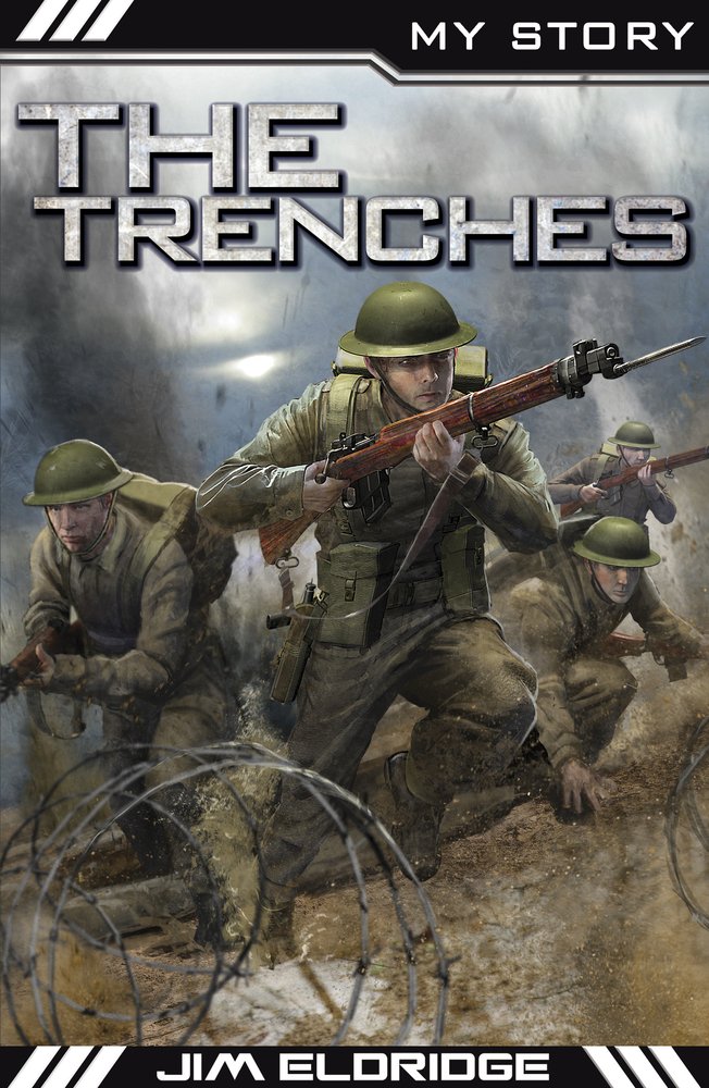 The Trenches (My Story): Eldridge, Jim: 9781407136738: Amazon.com: Books