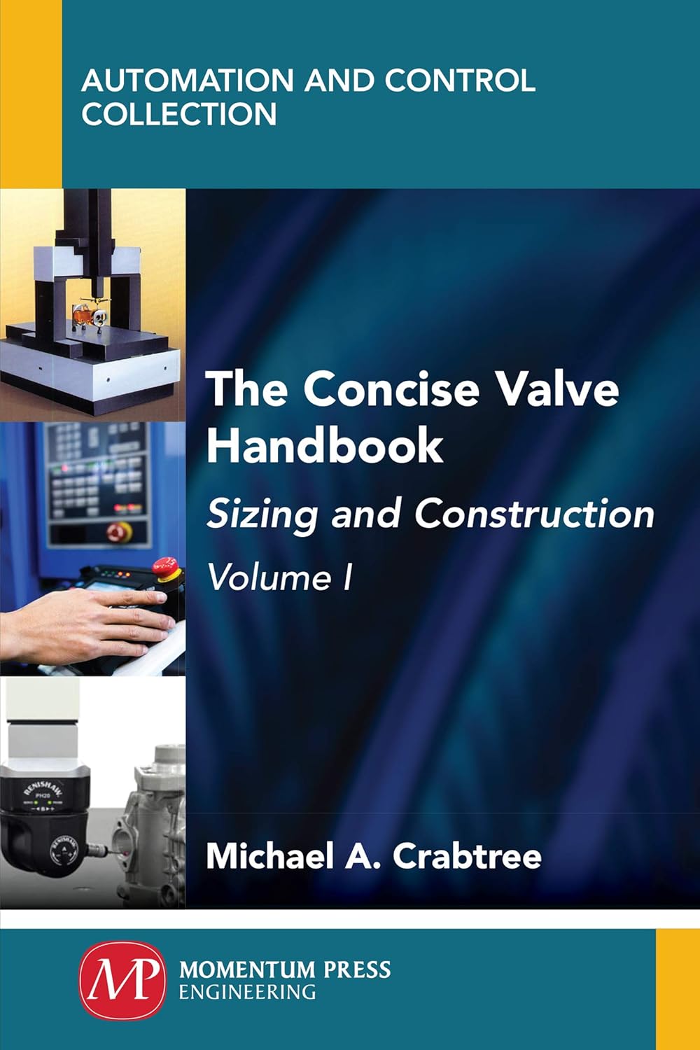 The Concise Valve Handbook, Volume I: Sizing and Construction, Crabtree ...