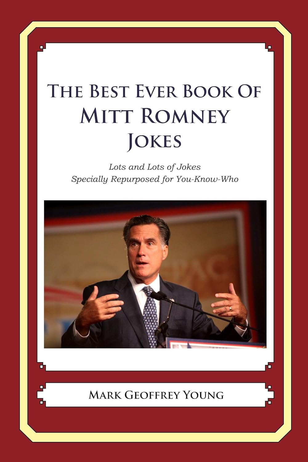 The Best Ever Book of Mitt Romney Jokes - Kindle edition by Young, Mark ...