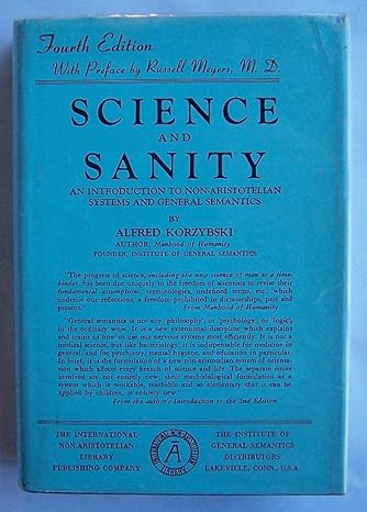 Science and Sanity: An Introduction to Non-Aristotelian Systems and ...