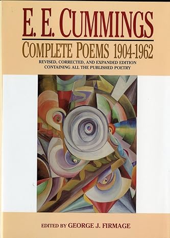 E. E. Cummings: Complete Poems, 1904–1962: Cummings, E. E., Firmage ...