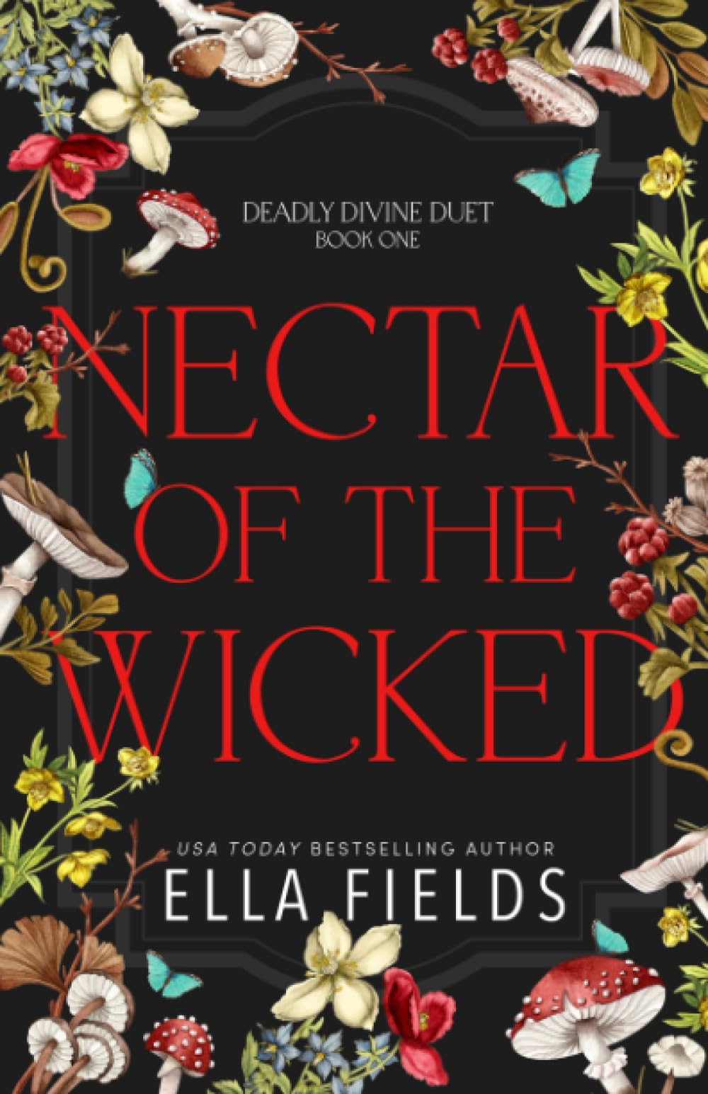 Nectar of the Wicked: Deadly Divine Duology: Fields, Ella ...