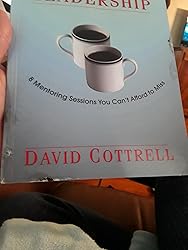 Monday Morning Leadership: 8 Mentoring Sessions You Can't Afford to ...