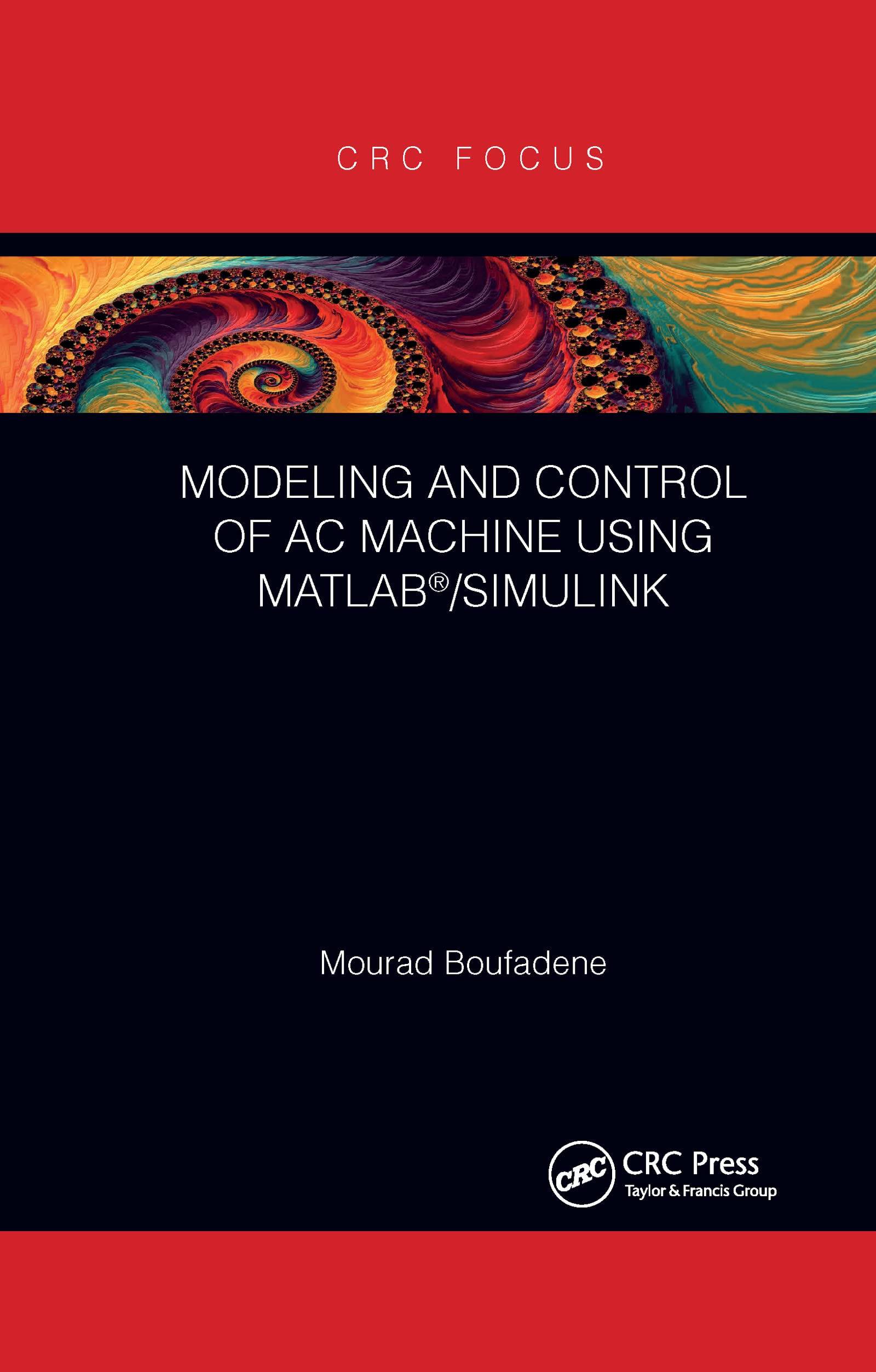 Modeling and Control of AC Machine using MATLAB®/SIMULINK : Boufadene, Mourad: Amazon.de: Bücher