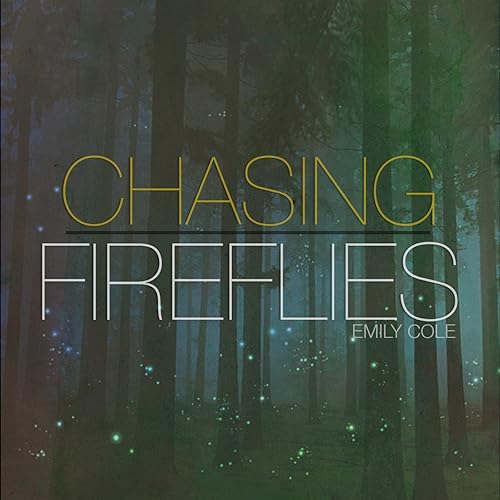 Chasing Fireflies by Emily Cole on Amazon Music - Amazon.co.uk