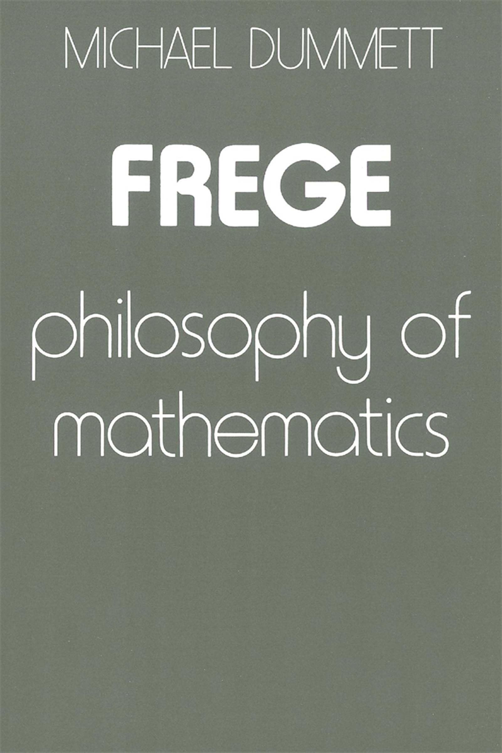 Frege: Philosophy of Mathematics: Dummett, Michael: 9780674319363 ...