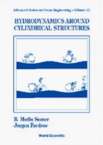 Hydrodynamics Around Cylindrical Structures: 12 (Advanced Series On ...