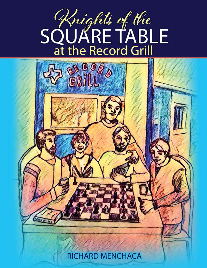 Knights of the Square Table at the Record Grill: Richard Menchaca ...