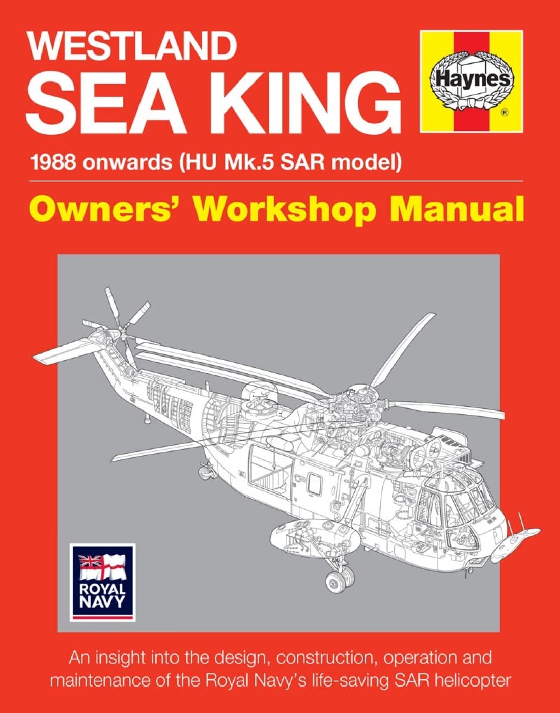 Westland Sea King Owners' Workshop Manual: An insight into the design ...