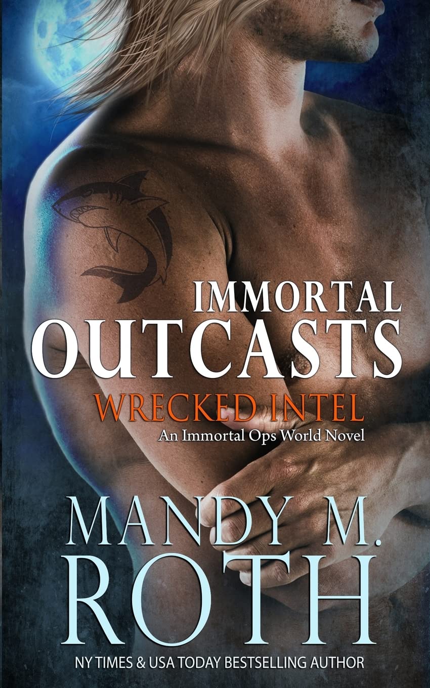 Amazon.com: Wrecked Intel: An Immortal Ops World Novel (Immortal Outcasts Series): 9781089192145 ...