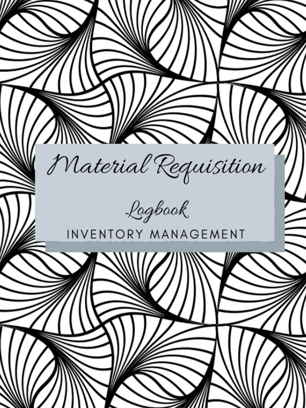 Material Requisition Logbook: Inventory Management for Tracker of ...