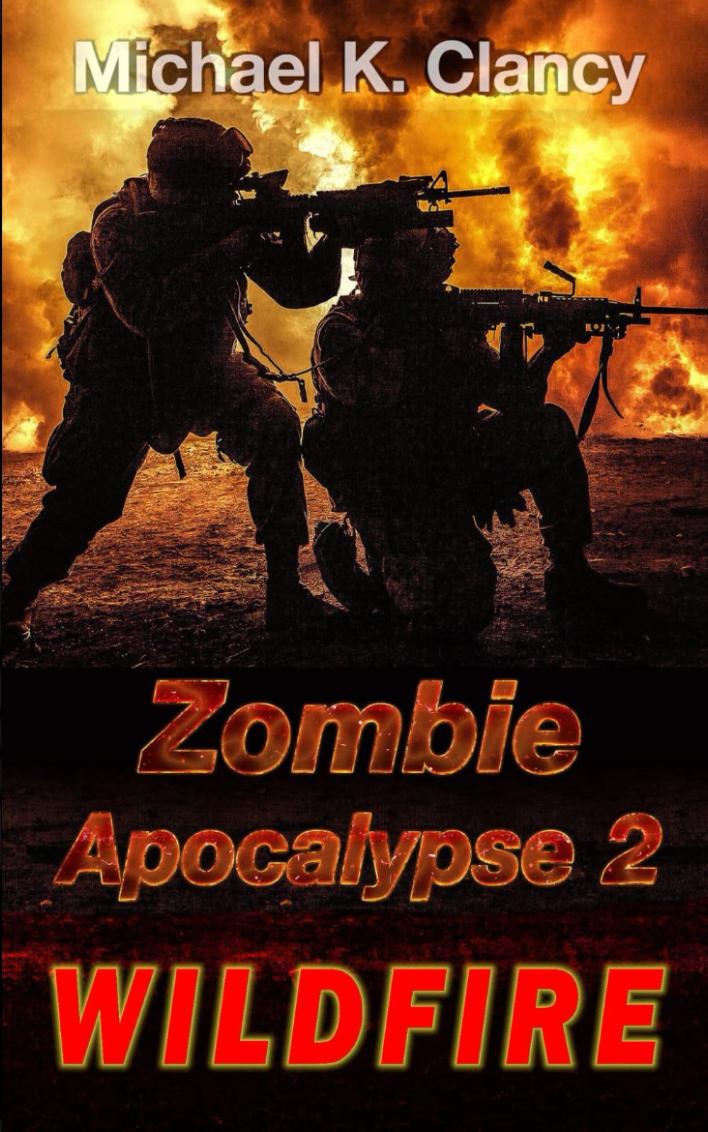 Amazon.com: Zombie Apocalypse 2: WILDFIRE: 9781943543250: Clancy ...