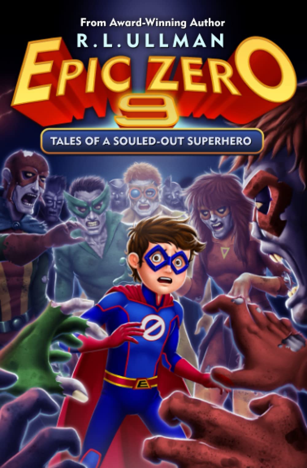 Amazon.com: Epic Zero 9: Tales of a Souled-Out Superhero: 9781953713087 ...
