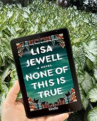 Amazon.com: None of This Is True: A Novel: 9781982179007: Jewell, Lisa: Books