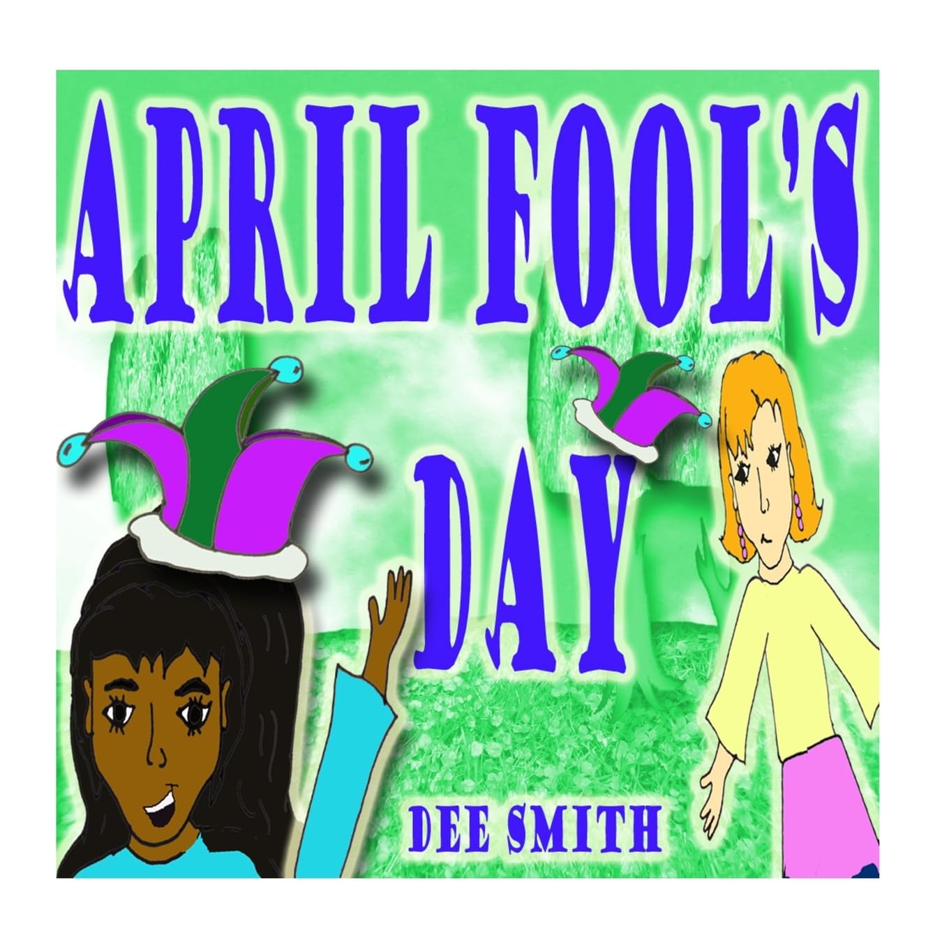 April Fool's Day: A April Fool's Day Picture Book for children about a ...