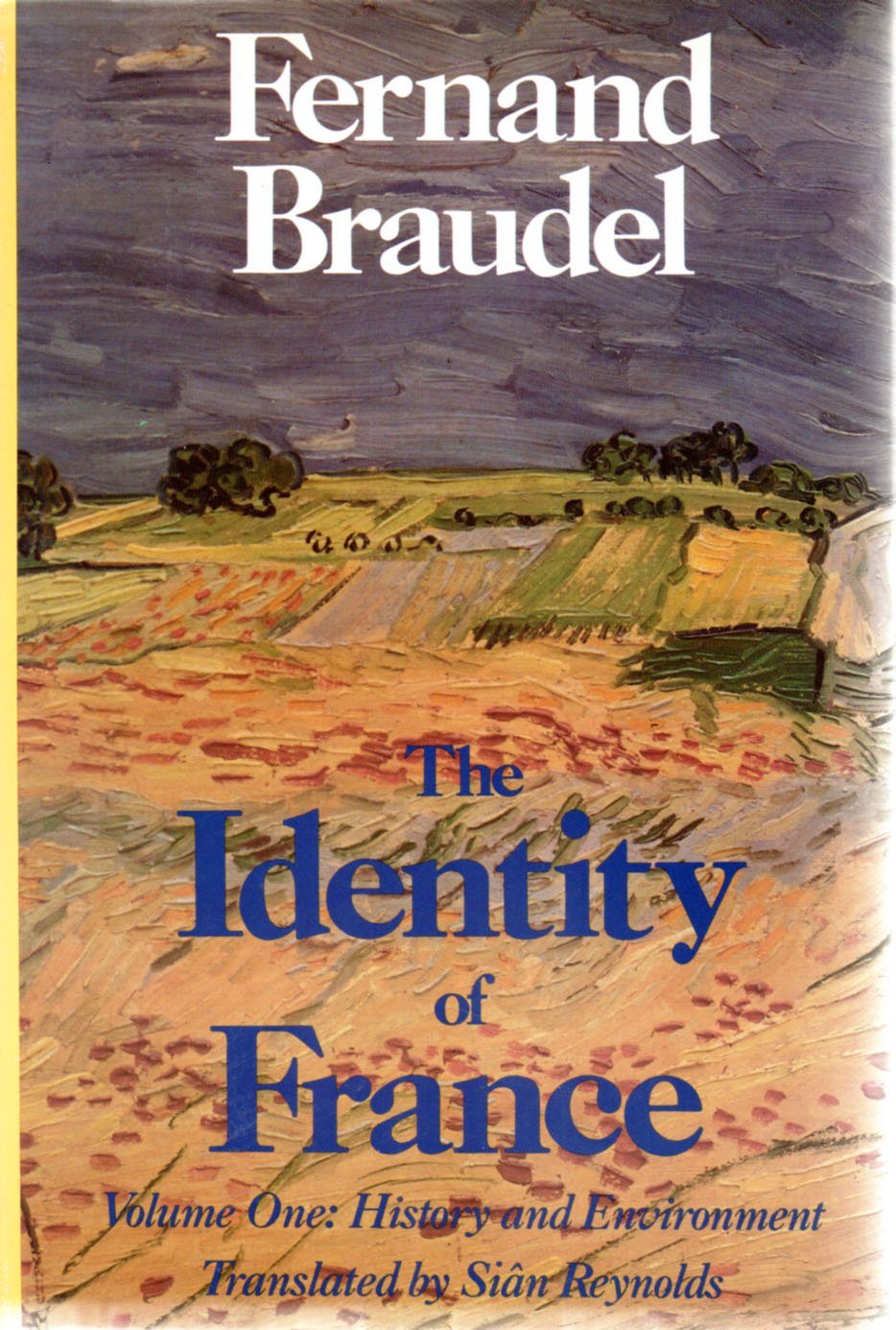 The Identity of France: Volume One: History and Environment: Fernand ...