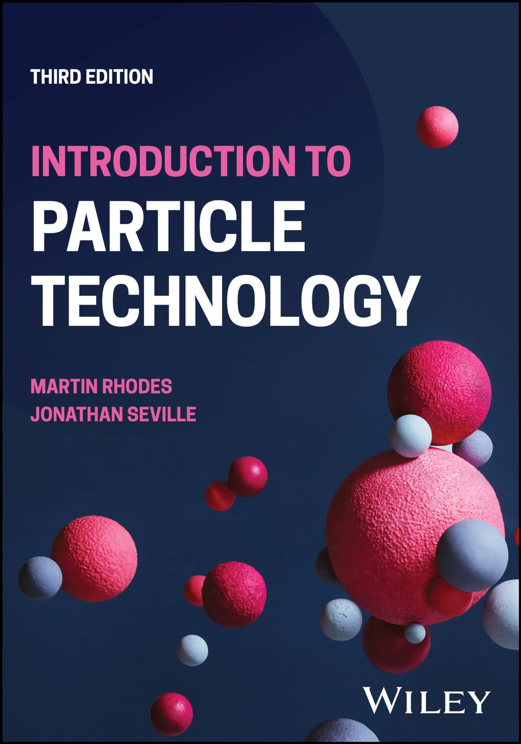 Introduction to Particle Technology: Rhodes, Martin J., Seville ...