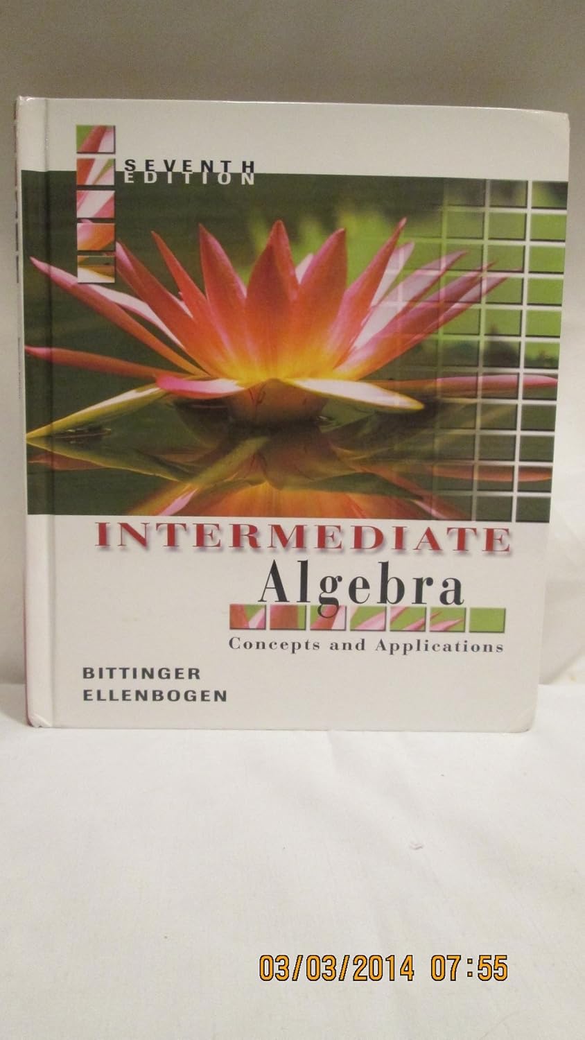 Intermediate Algebra: Concepts and Applications (7th Edition ...