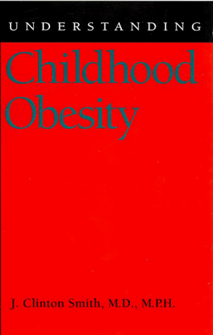 Understanding Childhood Obesity (Understanding Health and Sickness ...