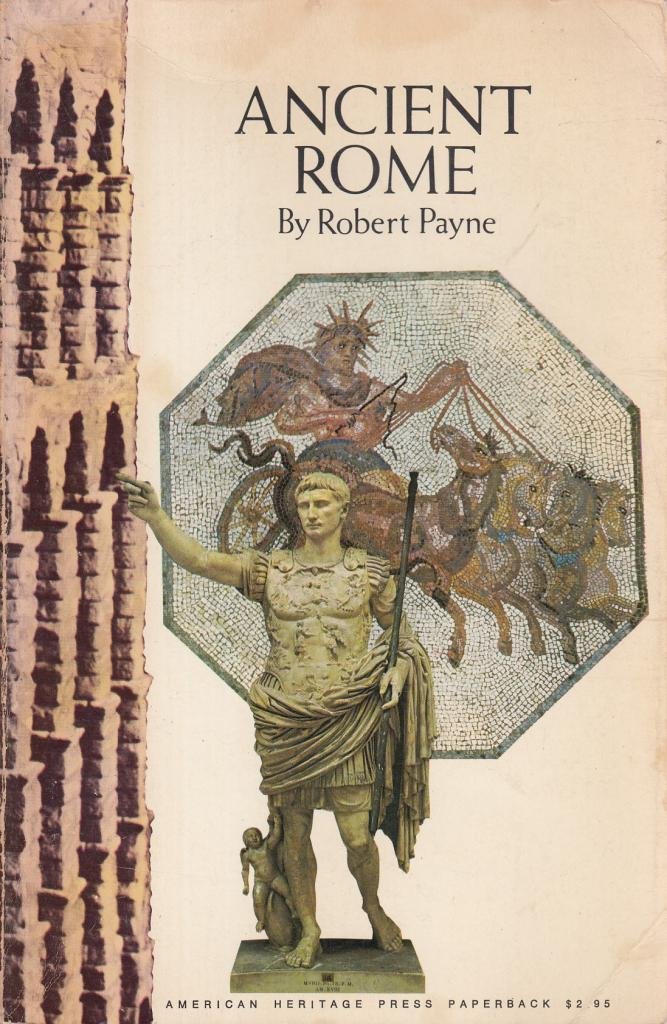 Ancient Rome,: Payne, Pierre Stephen Robert, Payne, Robert ...